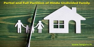 Partial and Full Partition of Hindu Undivided Family (HUF)