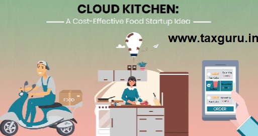 'Cloud Kitchen' Glaiming Prominence amidst Global Impasse- What it is?