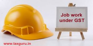 Job work under GST