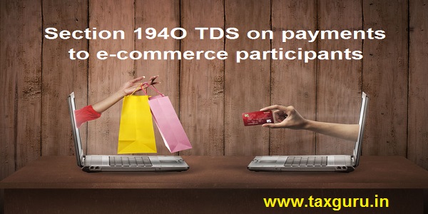 Section 194O TDS on payments to e-commerce participants