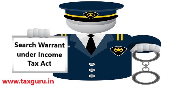 Breaking Myths – Search Warrant under Income Tax Act