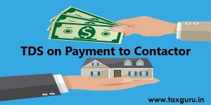 TDS on Payment to Contractors- section 194C – Income Tax Act, 1961