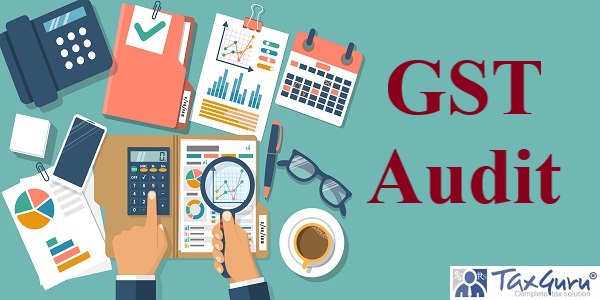 GST Audit For FY 2020-21 – 43rd GST Council Meeting