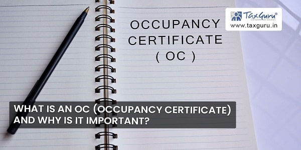 What is an OC (Occupancy Certificate) and why is it important?