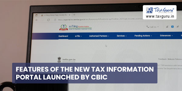 Features of the new tax information portal launched by CBIC