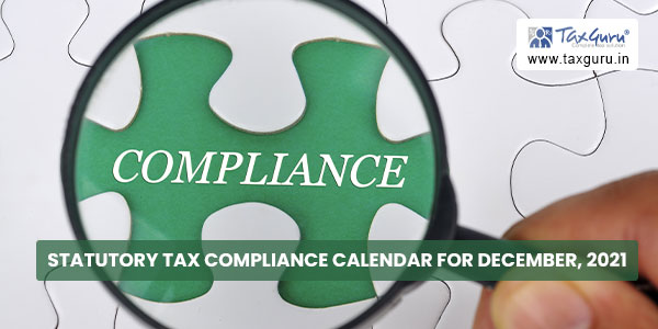 Statutory Tax Compliance Calendar for December, 2021