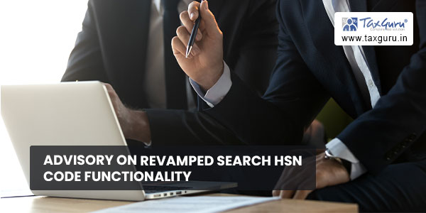Advisory on Revamped Search HSN Code Functionality