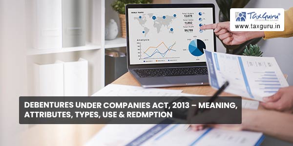 Debentures Under Companies Act 2013 Meaning Attributes Types Use