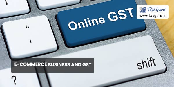 E-Commerce Business and GST