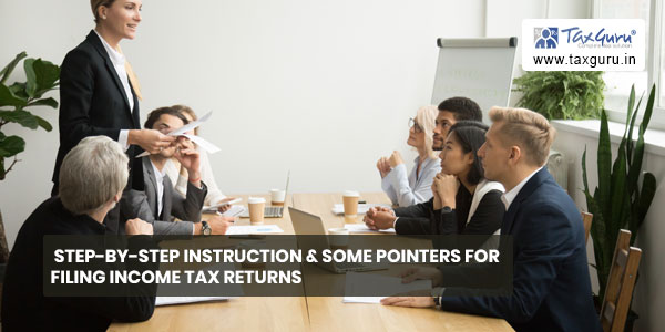 Step-by-step instruction & some pointers for filing income tax returns