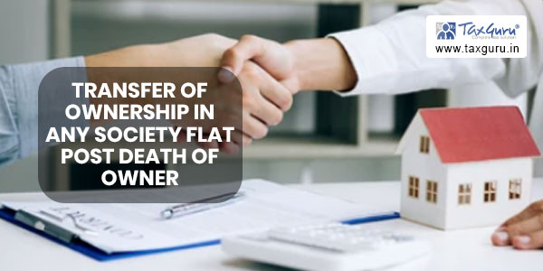 HC clarified procedure for transfer of ownership in any Society flat ...