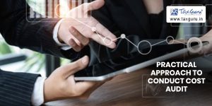 Practical Approach to Conduct Cost Audit