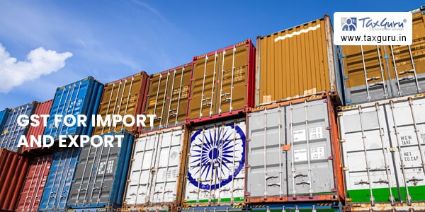 GST For Import And Export