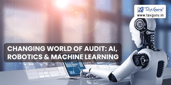 Changing world of Audit: AI, Robotics & Machine learning