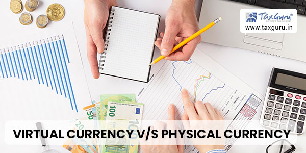 Future of Virtual Currency V/s Physical Currency