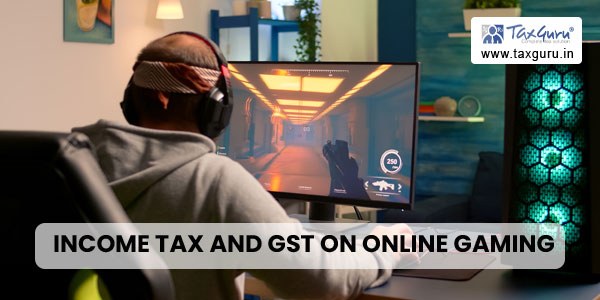 Income Tax and GST on Online Gaming