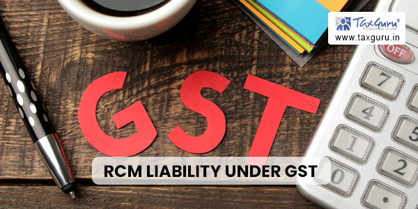 RCM Liability under GST on Purchases From Unregistered Persons