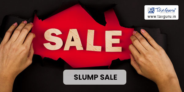 Determining Full Value of Consideration in case of Slump Sale – Section 50B