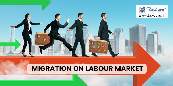 Impact of Migration on Labour Market