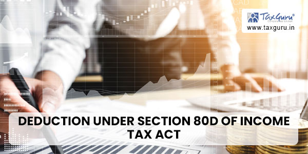 Understanding Deduction under Section 80D of Income Tax Act, 1961