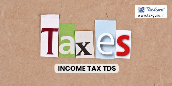 Income Tax TDS - Importance for India’s Growth and Economy