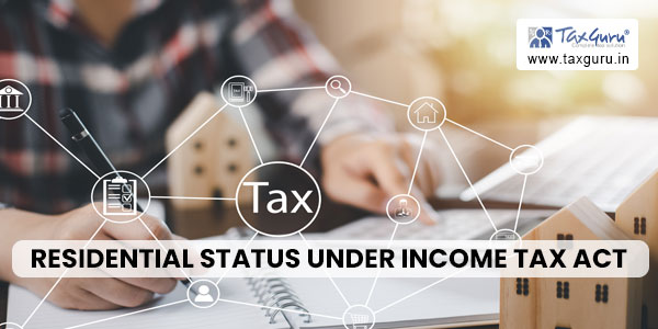 Residential Status of Individual and HUF in Accordance to Income Tax Act