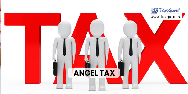 Angel Tax: Reforms, Impact & Government Initiatives in India’s Startup ...