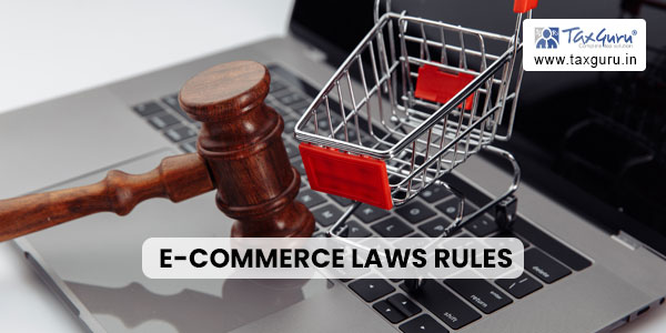 Analysis of E-Commerce Laws Rules and Regulations In India