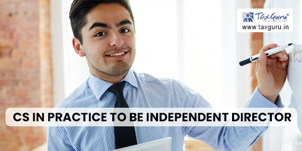 ICSI urges to allow CS in practice to be independent director of a company