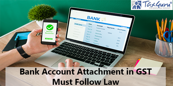 Bank Account Attachment in GST Must Follow Law: Delhi High Court
