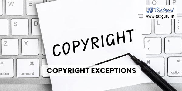 Copyright Exceptions: Understanding Limitations in Protection