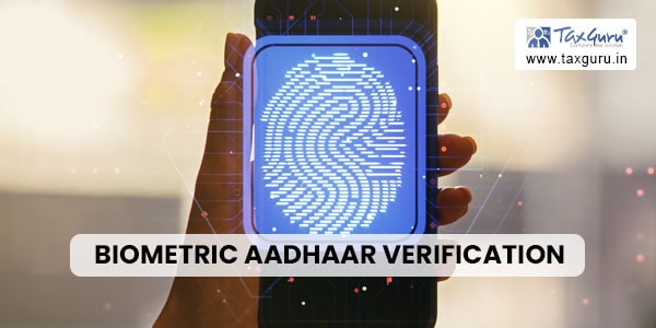 Biometric Aadhaar Verification for GST Registration – Gujarat & Puducherry