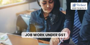 Job Work Under GST