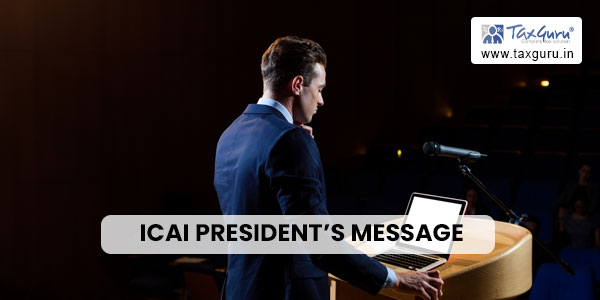 ICAI President’s Message – December 2023