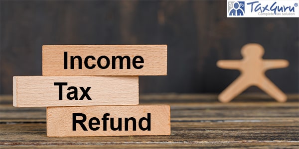CBDT Extends Income Tax Refund Claim Processing Deadline
