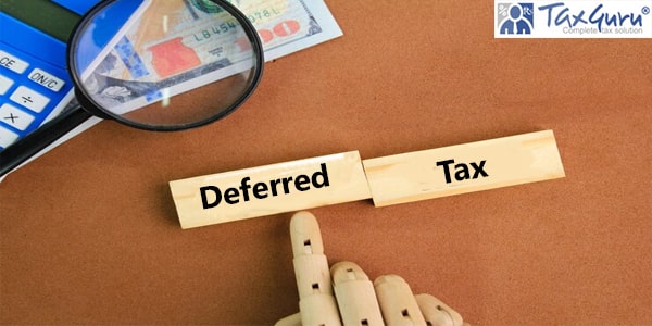 Deferred Tax: Assets, Liabilities and Re-Verification Methodology