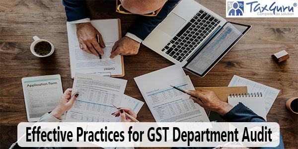 Effective Practices for GST Department Audit: Tips for Smooth Compliance