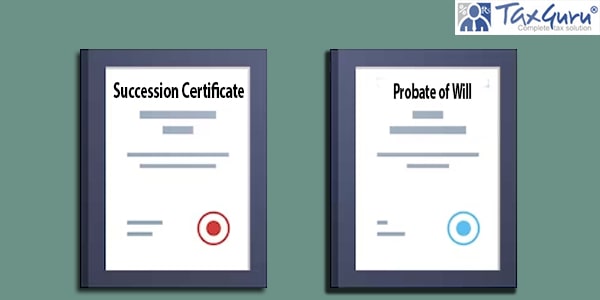 Difference Between Succession Certificate and Probate of Will