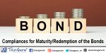 Compliances for Maturity/Redemption of the Bonds