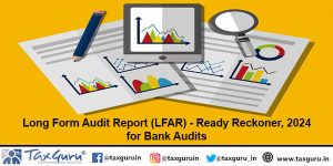 Long Form Audit Report (LFAR) – Ready Reckoner, 2024 for Bank Audits