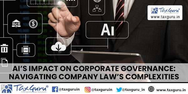 AI’s Impact on Corporate Governance: Navigating Company Law’s Complexities