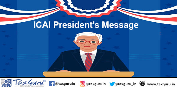 ICAI President’s Message – April 2024